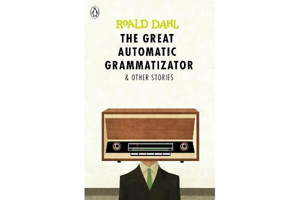 The Great Automatic Grammatizator and Other Stories