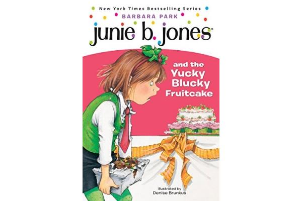Barbara Park Junie B. Jones and the Yucky Blucky Fruitcake