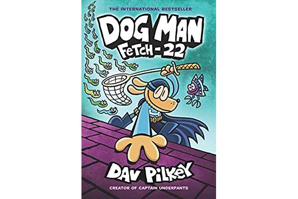 Dog Man #8: Fetch-22