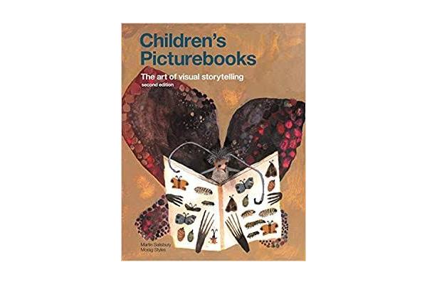 Children's Picturebooks Second Edition: The Art of Visual Storytelling