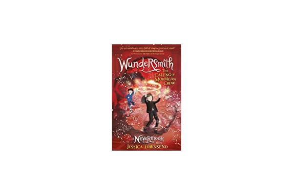 Wundersmith: The Calling of Morrigan Crow Book 2 (Nevermoor)