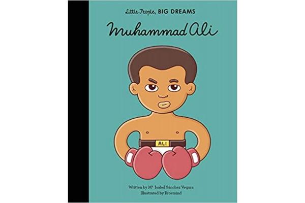 Little People, Big Dreams - Muhammad Ali