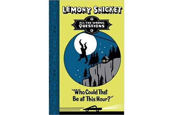 All the Wrong Questions Book - 1: Who Could That Be at This Hour?