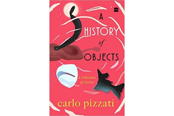 A History Of Objects: A Collection of Short Stories