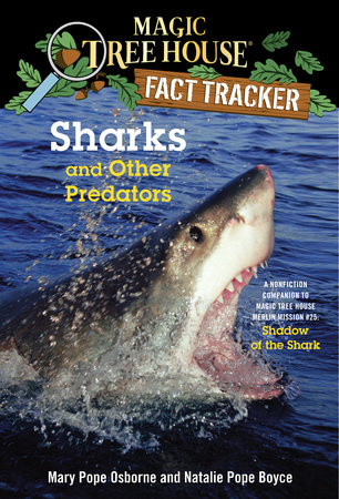Magic Tree House Fact Tracker #32 Sharks and Other Predators