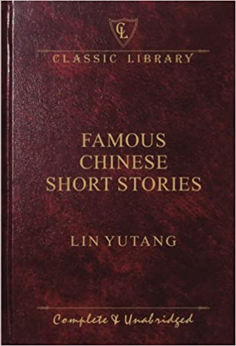 Famous Chinese Short Stories - Wilco Classics