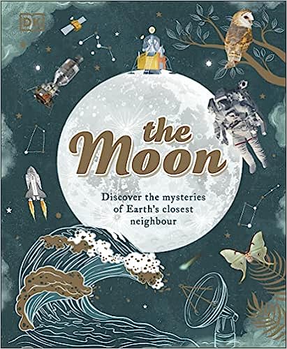 The Moon: Discover the Mysteries of Earth's Closest Neighbour