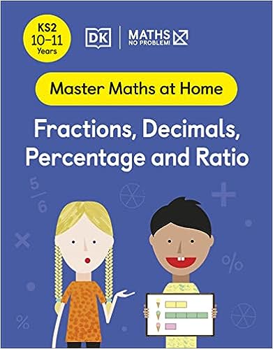 Maths - No Problem! Fractions, Decimals, Percentage and Ratio, Ages 10 ...