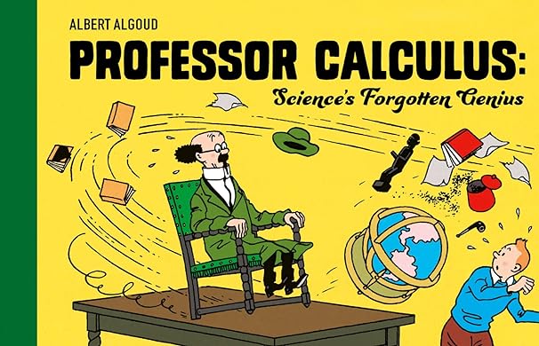 Professor Calculus: Science's Forgotten Genius: Celebrating 80 years of ...